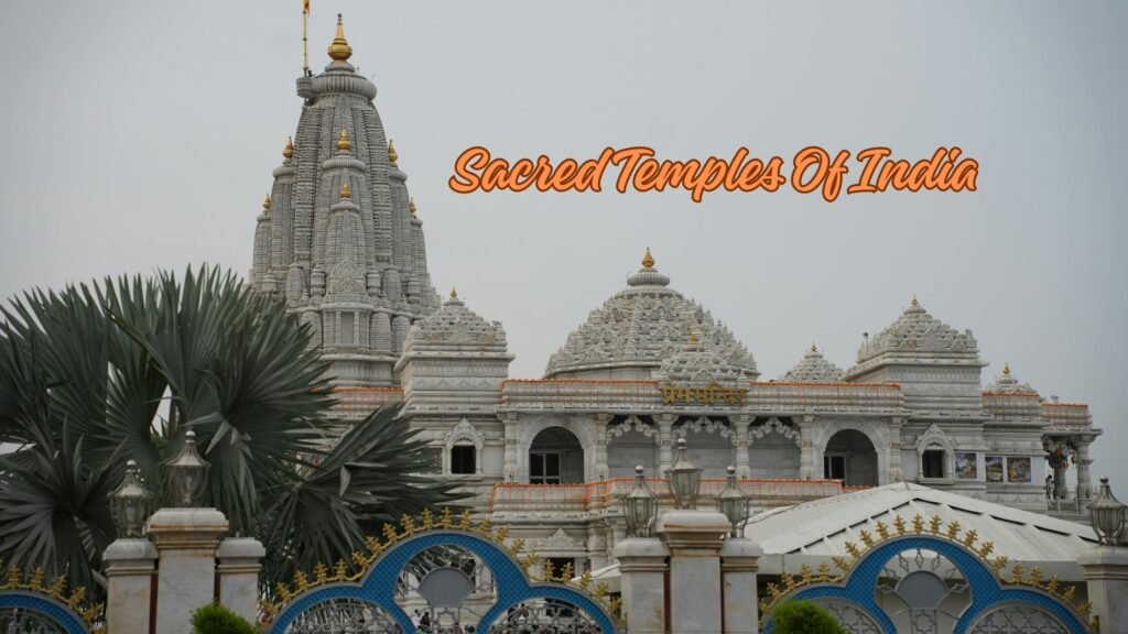 Sacred Temples Of India